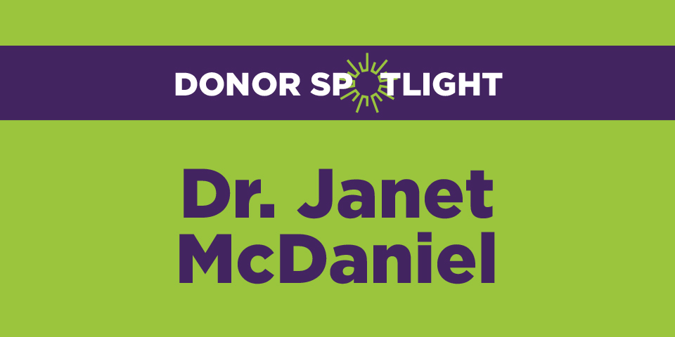 Donor Spotlight: Dr. Janet McDaniel - The Chatfield Edge