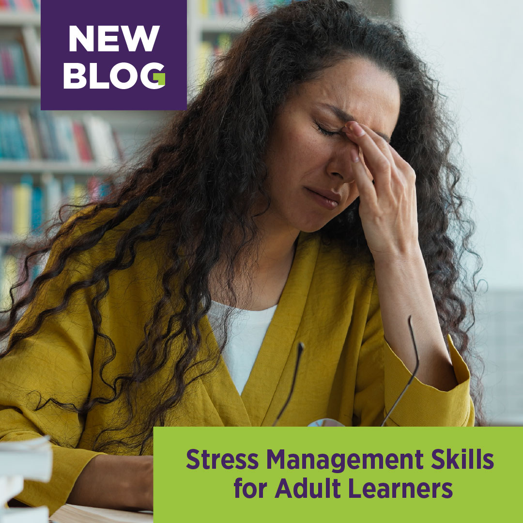 Stress Management Skills for Adult Learners - The Chatfield Edge